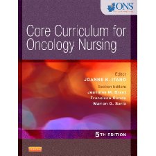 Core Curriculum for Oncology Nursing by ONS, Joanne K. Itano PhD RN ...