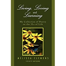 Living, Loving and Learning: My Collection of Poetry on the 3Ls of Life ...