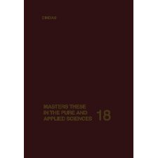Masters Theses in the Pure and Applied Sciences by Wade H. Shafer ...