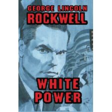White Power by George Lincoln Rockwell (9781470907150)