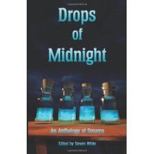 Drops of Midnight: An Anthology of Dreams by Steven White, Catherine ...
