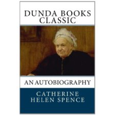An Autobiography by Catherine Helen Spence (9781475288087)