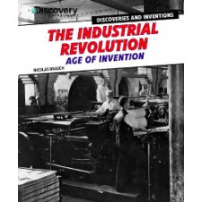 The Industrial Revolution: Age of Invention (Discovery Education ...