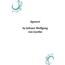 Egmont by Johann Wolfgang von Goethe (9781496173614)