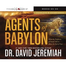 Agents of Babylon: What the Prophecies of Daniel Tell Us about the End ...