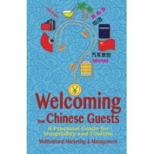 Welcoming Your Chinese Guests: A Practical Guide for Hospitality and ...
