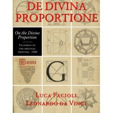 De Divina Proportione (On the Divine Proportion): facsimile in full ...