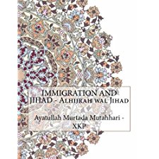 IMMIGRATION AND JIHAD - Alhijrah wal Jihad by Ayatullah Murtada ...
