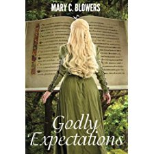 Godly Expectations (Volume 2) by Mary Blowers (9781522889977)