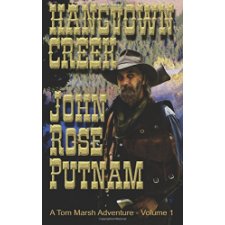Hangtown Creek: A Tale of the California Gold Rush (A Tom Marsh ...