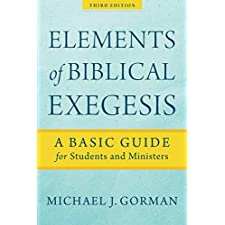 Elements of Biblical Exegesis: A Basic Guide for Students and Ministers ...