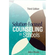 Solution-Focused Counseling in Schools by Murphy, John J. (9781556203244)