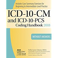 ICD-10-CM and ICD-10-PCS Coding Handbook, without Answers, 2018 Rev. Ed ...