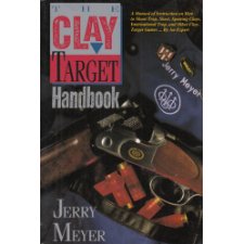 Clay Target Handbook by Jerry Meyer (9781558214156)
