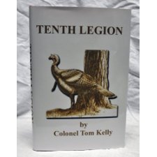 Tenth Legion ("White Edition") by Kelly, Tom, Colonel (9781561422487)