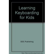 Learning Keyboarding for Kids by DDC Publishing (9781562439521)