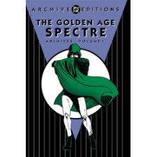Golden Age, The: Spectre - Archives, Volume 1 (DC Archive Editions) by Jerry Siegel (9781563899553)