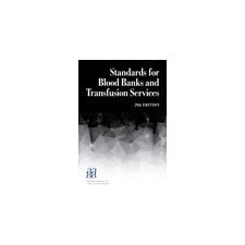 Standards for Blood Banks and Transfusion Services by American ...