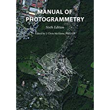 Manual of Photogrammetry - Sixth Edition by PhD J. Chris McGlone ...