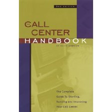Call Center Handbook: Complete Guide To Starting, Running, And ...