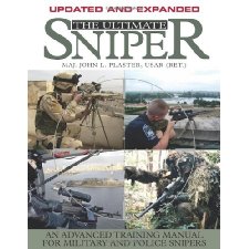 The Ultimate Sniper: An Advanced Training Manual for Military and ...
