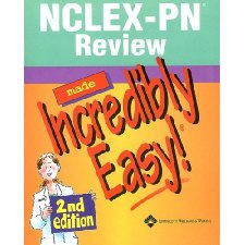 NCLEX-PN® Review Made Incredibly Easy! (Incredibly Easy! Series®) by ...