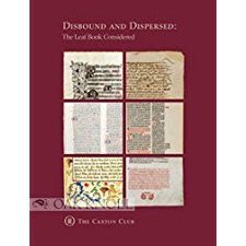 Disbound and Dispersed: The Leaf Book Considered by Christopher de ...