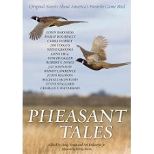 Pheasant Tales by Countrysport, Doug Truax, Art Delaurier Jr., Eldridge ...