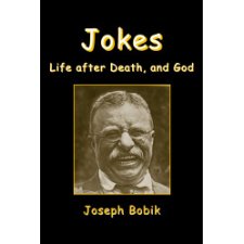 Jokes, Life after Death, and God by Joseph Bobik (9781587314018)