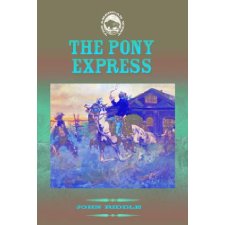 The Pony Express (The American West) by John Riddle (9781590840610)