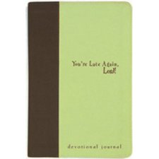 You're Late Again, Lord!: Devotional Journal (Inspirational Gift ...