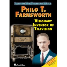 Philo T. Farnsworth: Visionary Inventor of Television (Inventors Who ...