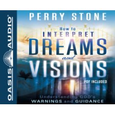 How to Interpret Dreams and Visions: Understanding God's Warnings and ...