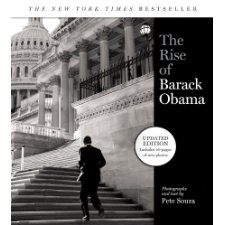 The Rise of Barack Obama by Pete Souza (9781600783135)
