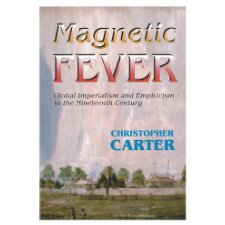 Magnetic Fever: Global Imperialism and Empiricism in the Nineteenth ...