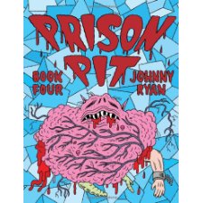 Prison Pit Book Four (Vol. 4) (Prison Pit) by Johnny Ryan (9781606995914)