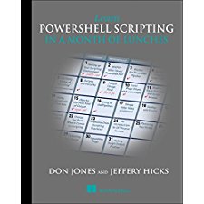 Learn PowerShell Scripting in a Month of Lunches by Don Jones, Jeffery ...