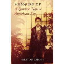 Memoirs of a Lumbee Native American Boy by Preston Chavis (9781617775284)