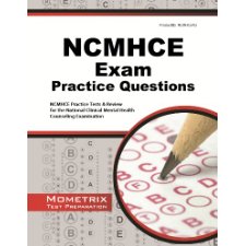 NCMHCE Practice Questions: NCMHCE Practice Tests & Exam Review for the ...