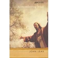 Remembering Jesus: Sonnets and Songs (Poiema Poetry) by John Leax ...