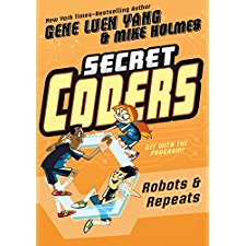 Secret Coders: Robots & Repeats (Secret Coders (4)) by Yang, Gene Luen ...