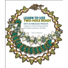 Learn to Use Two-Hole Beads with 25 Fabulous Projects: A Beginner's ...