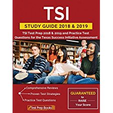 TSI Study Guide 2018 & 2019: TSI Test Prep 2018 & 2019 and Practice ...