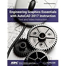 Engineering Graphics Essentials with AutoCAD 2017 Instruction (Including unique access code) by ...