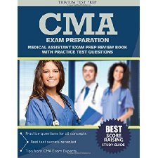 CMA Exam Preparation: Medical Assistant Exam Prep Review Book with ...