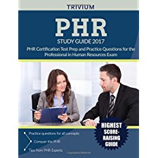 PHR Study Guide 2017: PHR Certification Test Prep and Practice ...