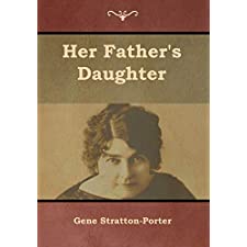 Her Father's Daughter by Stratton-Porter, Gene (9781644390795)