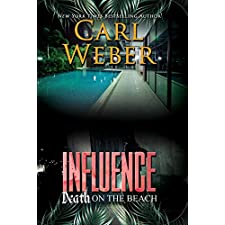 Influence: Death on the Beach: An Influence Novel by Weber, Carl ...