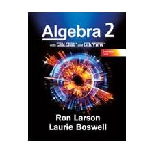 Common Core Algebra 2, Student Edition by Ron Larson (9781647274207)