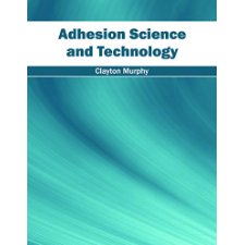 Adhesion Science and Technology (9781682852958)